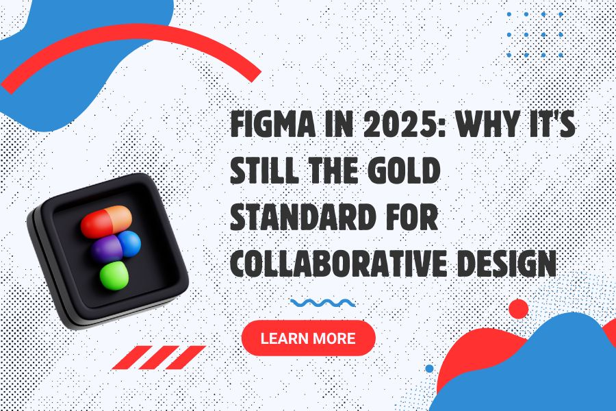 Figma in 2025: Why It's Still the Gold Standard for Collaborative Design - Advanced Systemics